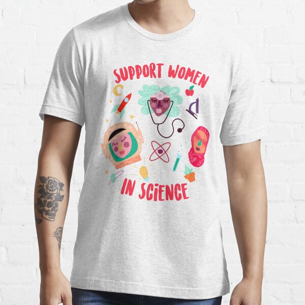 "Support Women in Science" T-shirt for Sale by DesignLagartija ...