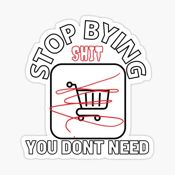 "Anti Consumerism 8 Work Buy Consume Die Perfect funny Designs For Men ...