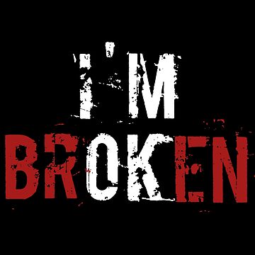"Im Broken OK" Poster for Sale by Design-Maniya | Redbubble