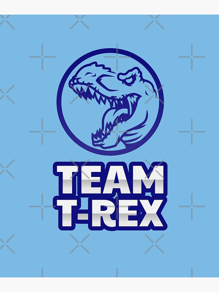 "Team T-Rex Dinosaur Logo" Poster for Sale by Betterforit | Redbubble