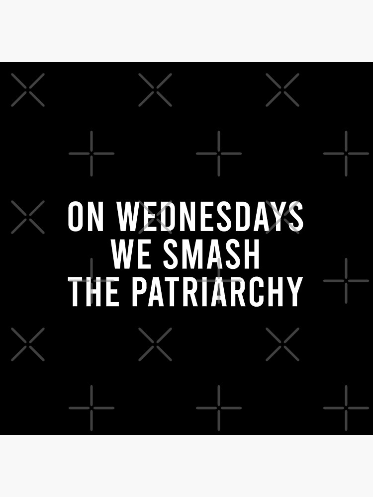 On Wednesdays We Smash The Patriarchy Pin Button sold by Damselfly Urdu ...