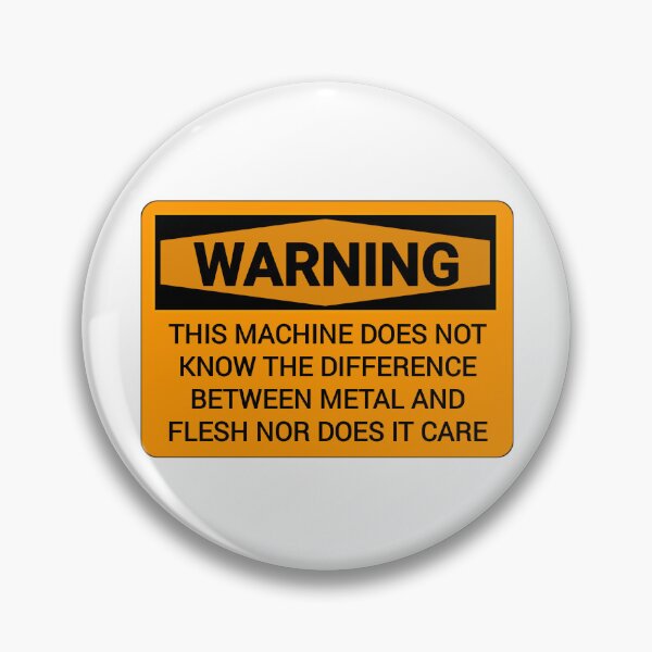 "Funny Warning signs this machine does not know the difference between ...
