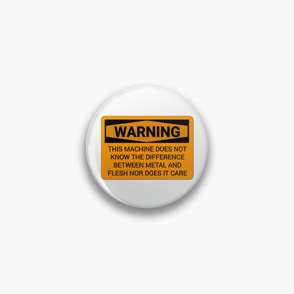 "Funny Warning signs this machine does not know the difference between ...