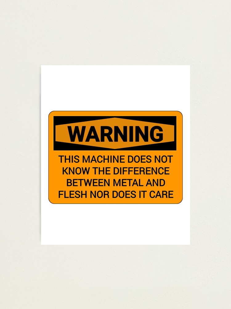 "Funny Warning signs this machine does not know the difference between ...
