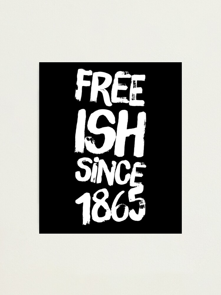 Lámina fotográfica «FREE-ISH DESDE 1865 JUNIO DÍA DE LA INDEPENDENCIA ...