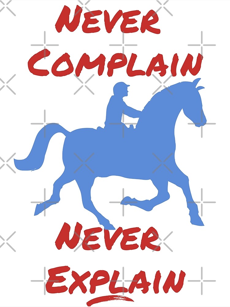 "Motivational quote Never Complain Never Explain for Rider - Red and ...