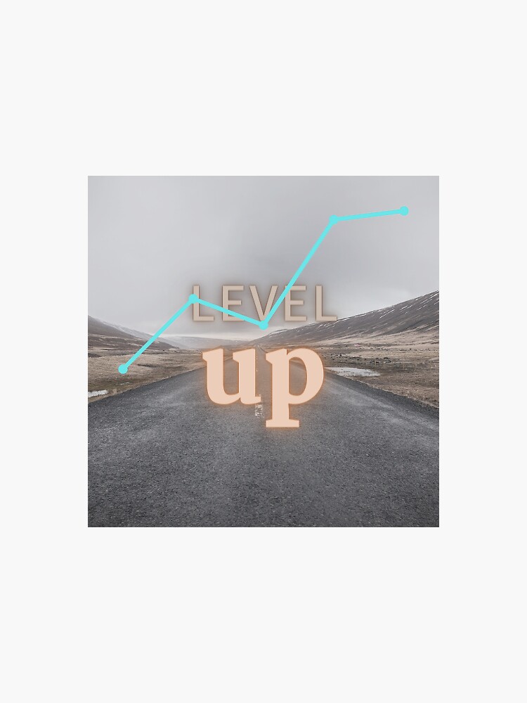 "Level UP" Sticker for Sale by ReyRey31 | Redbubble