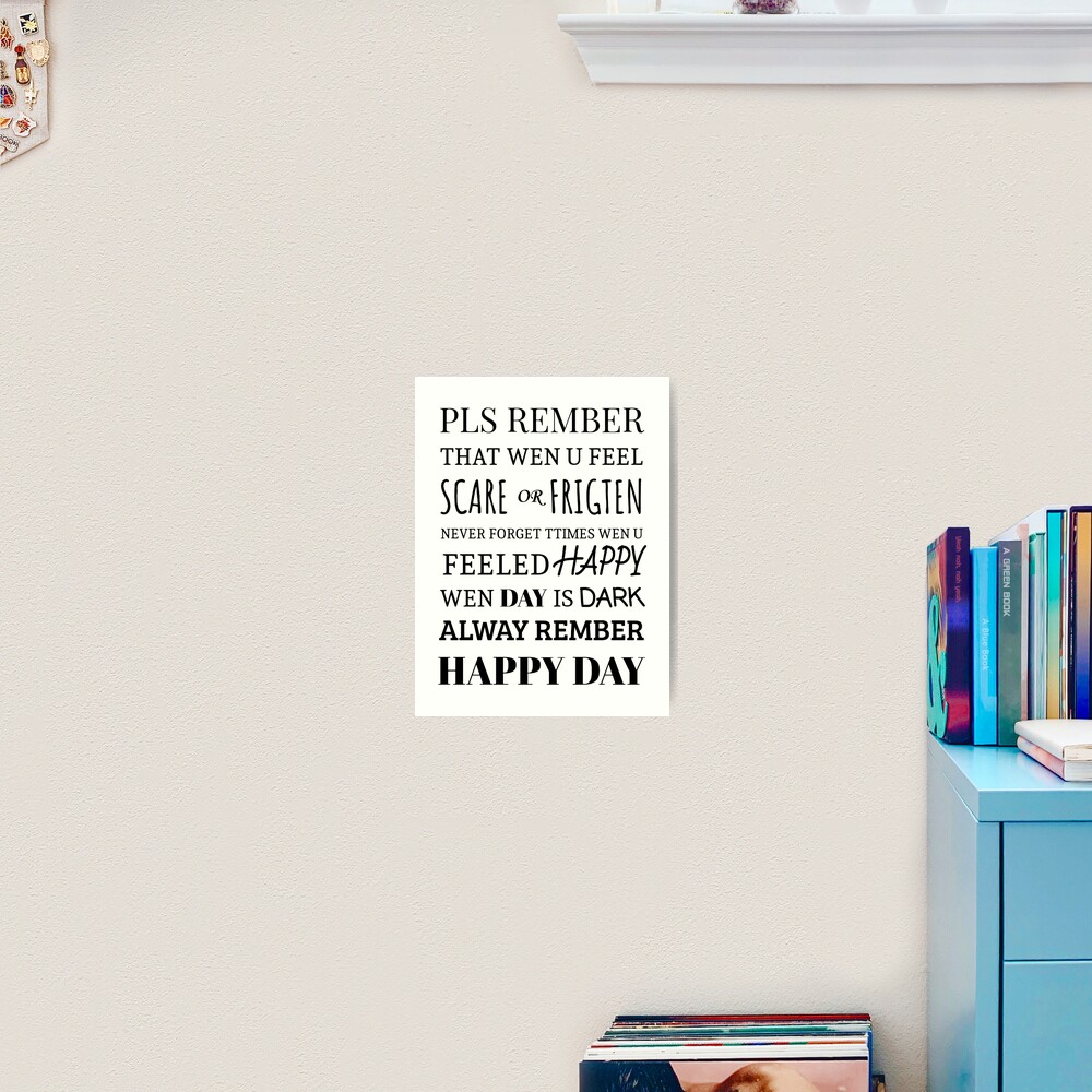 "pls rember wen u feel scare or frigten never forget ttimes wen u ...