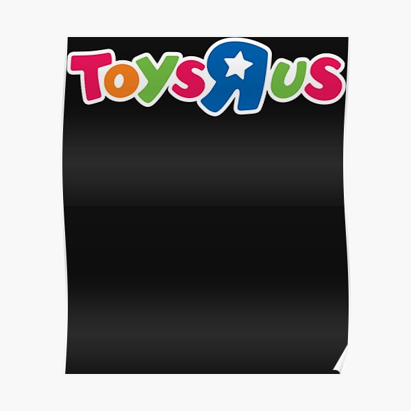 "Toys r us" Poster for Sale by TinaMariel2021 | Redbubble