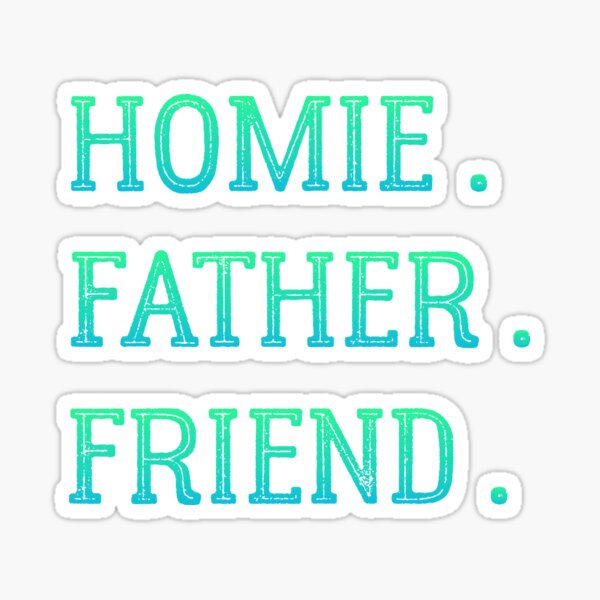 Pegatina «Amigo del padre Homie - Día del padre colorido papá homie» de ...