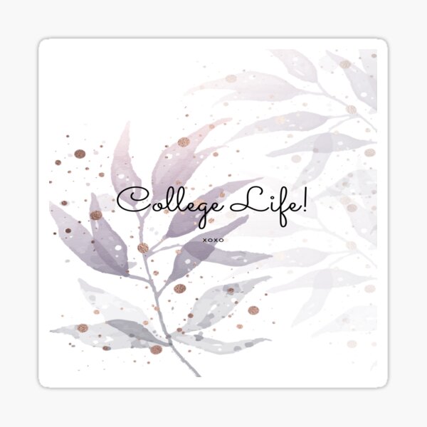 "College Life!" Sticker for Sale by Cheers7 | Redbubble
