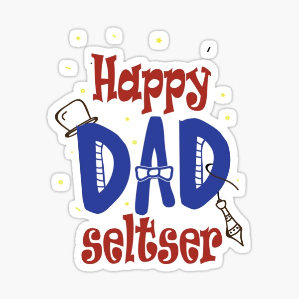 "Happy Dad Seltzer" Sticker for Sale by Mayelshehawy | Redbubble