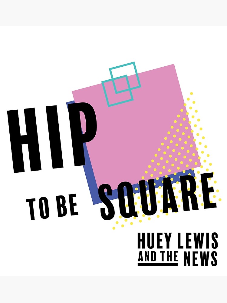 "Hip to Be Square - 80s Throwback" Poster for Sale by rforkel | Redbubble