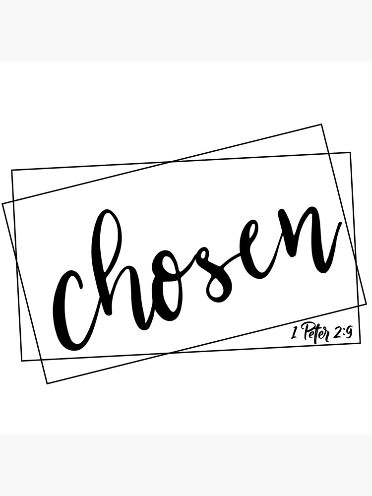 "You are Chosen!!" Poster by shelleyn5635 | Redbubble