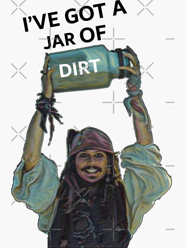 "I’VE GOT A JAR OF DIRT" Sticker for Sale by Yassenart | Redbubble
