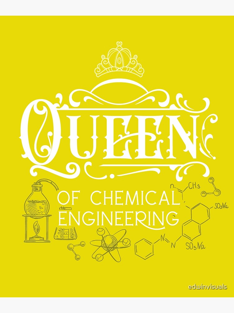 "Queen of Chemical Engineering " Poster for Sale by edwinvisuals ...