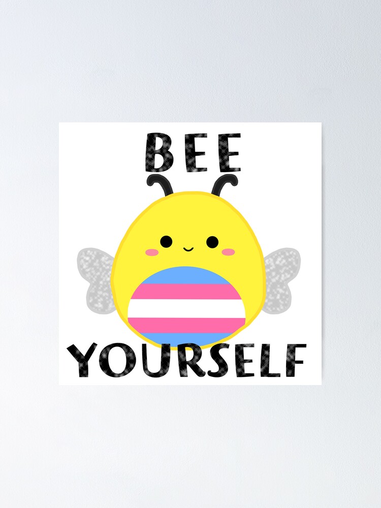 "Trans Pride Bee Yourself" Poster for Sale by C4ptainRavioli | Redbubble