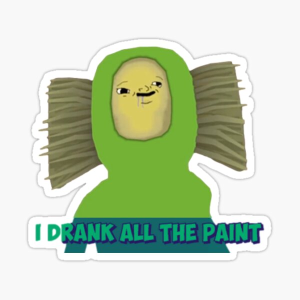 "I Drank All The Paint" Sticker for Sale by ArtLimitless | Redbubble