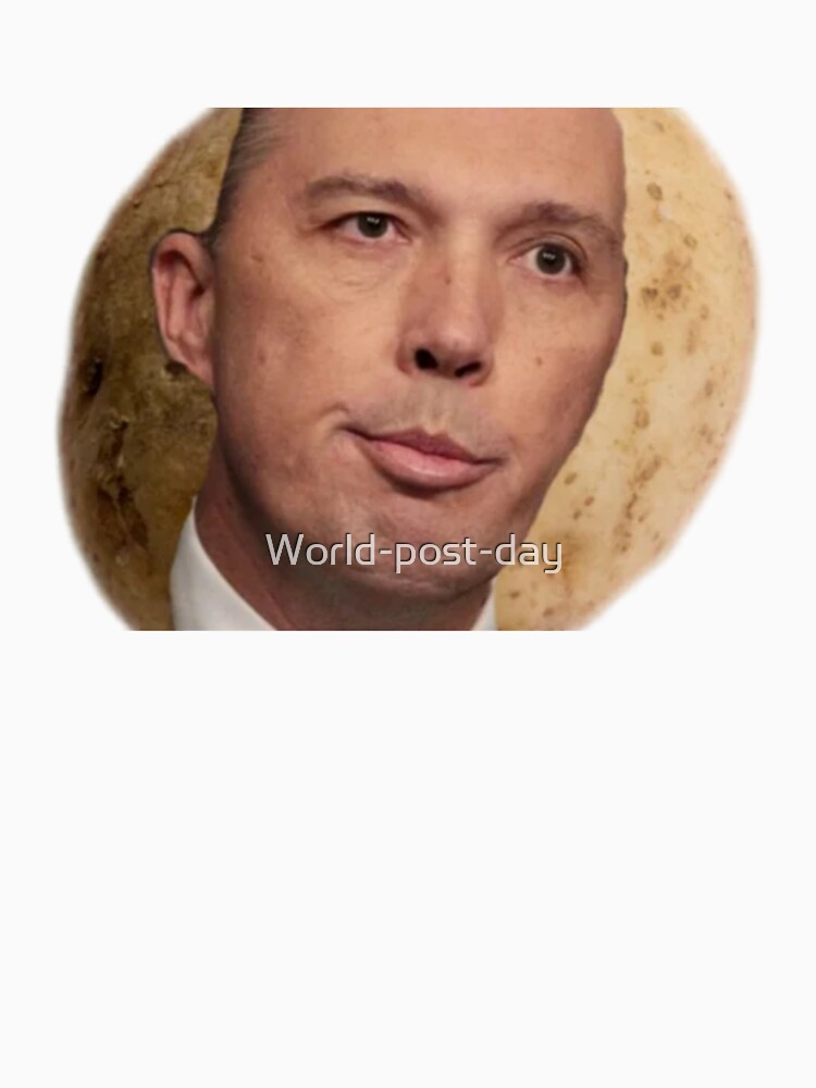 "Potato peter dutton- funny peter dutton meme" T-shirt by World-post ...