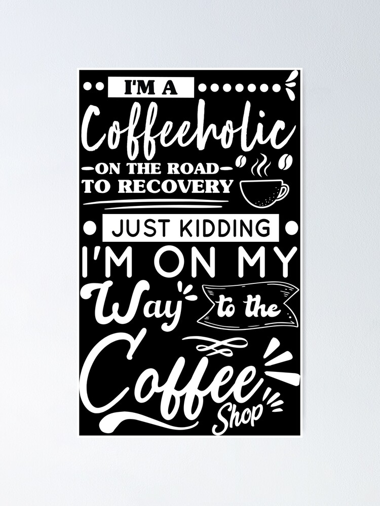 "Lustiges Kaffee-Zitat Ich bin ein Coffeeholic auf dem Weg zur Genesung ...