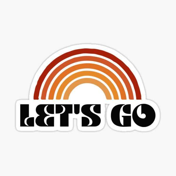 "Let's go" Sticker for Sale by wordsup | Redbubble
