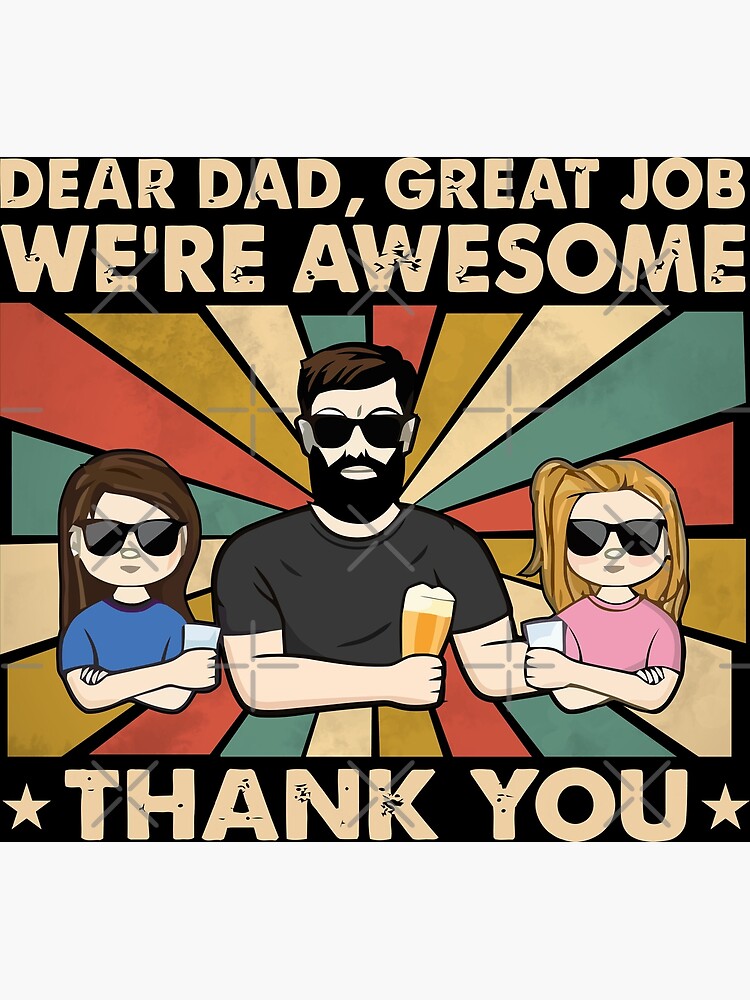"Dear Dad Great Job We're Awesome Thank You Father Vintage" Poster for ...
