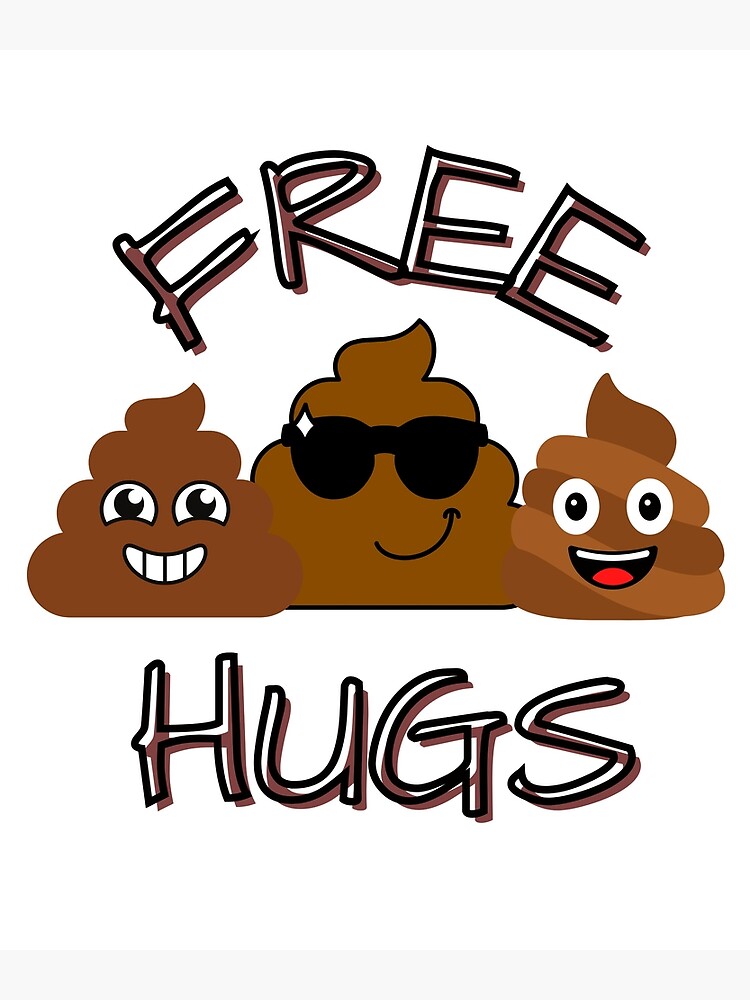 "Free Hugs Cute Poop Emoji " Poster for Sale by two7designs | Redbubble