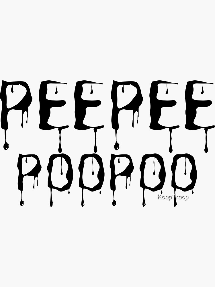 "Peepeepoopoo with in Dripping paint " Sticker for Sale by KoopTroop ...