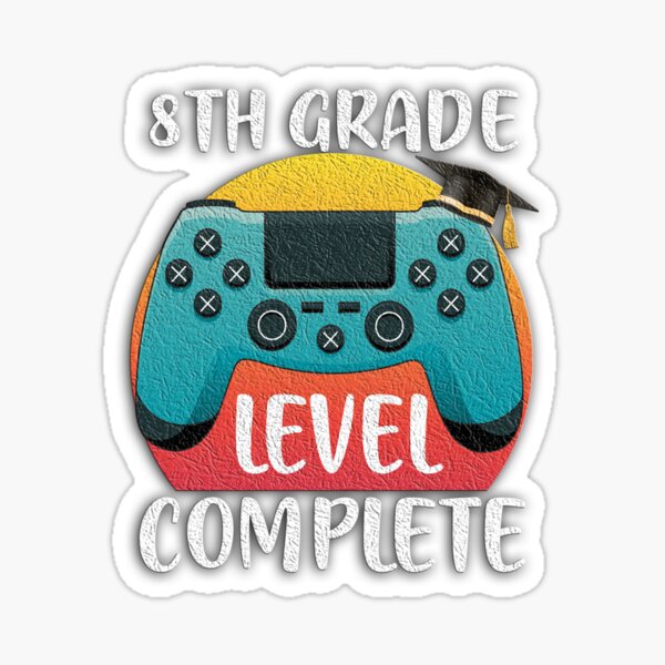 "8th Grade Level Complete Gamer Class Of 2022 Graduation" Sticker by ...
