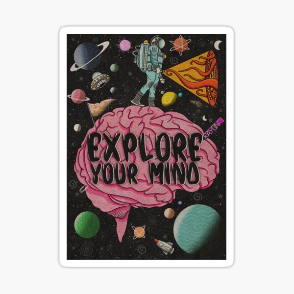 "Explore Your Mind" Sticker for Sale by FatPupStickers | Redbubble