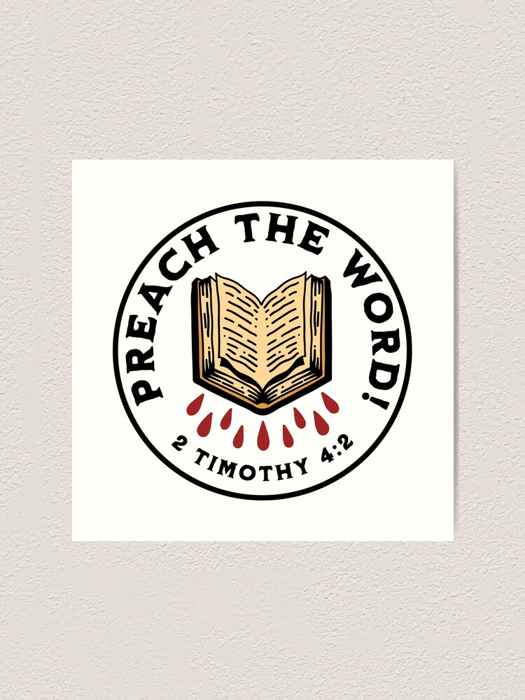 "Preach the Word Tattoo Design" Art Print for Sale by BibleGraphics ...