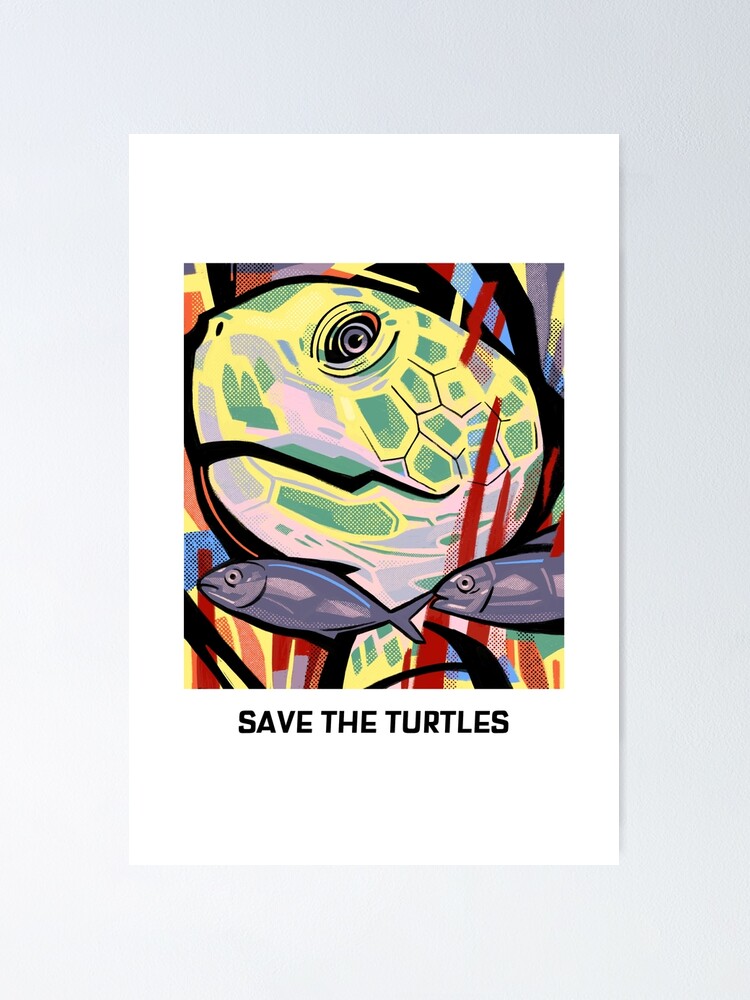 "Save The Turtles" Poster for Sale by Mediascape | Redbubble