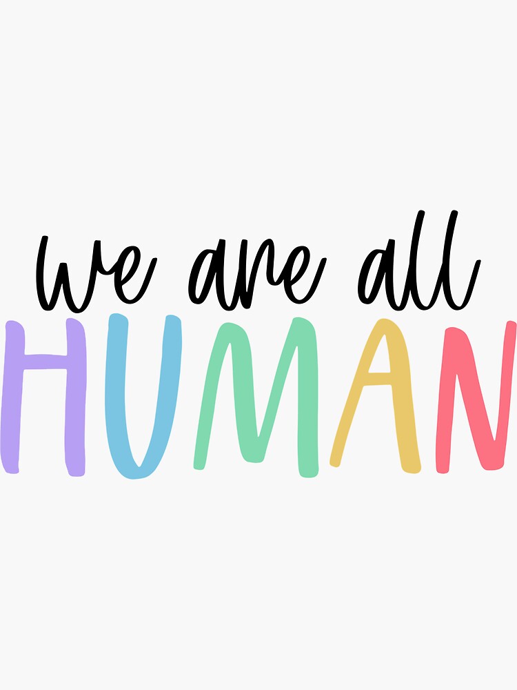 "We are all human pride month" Sticker for Sale by ker1ann3m | Redbubble