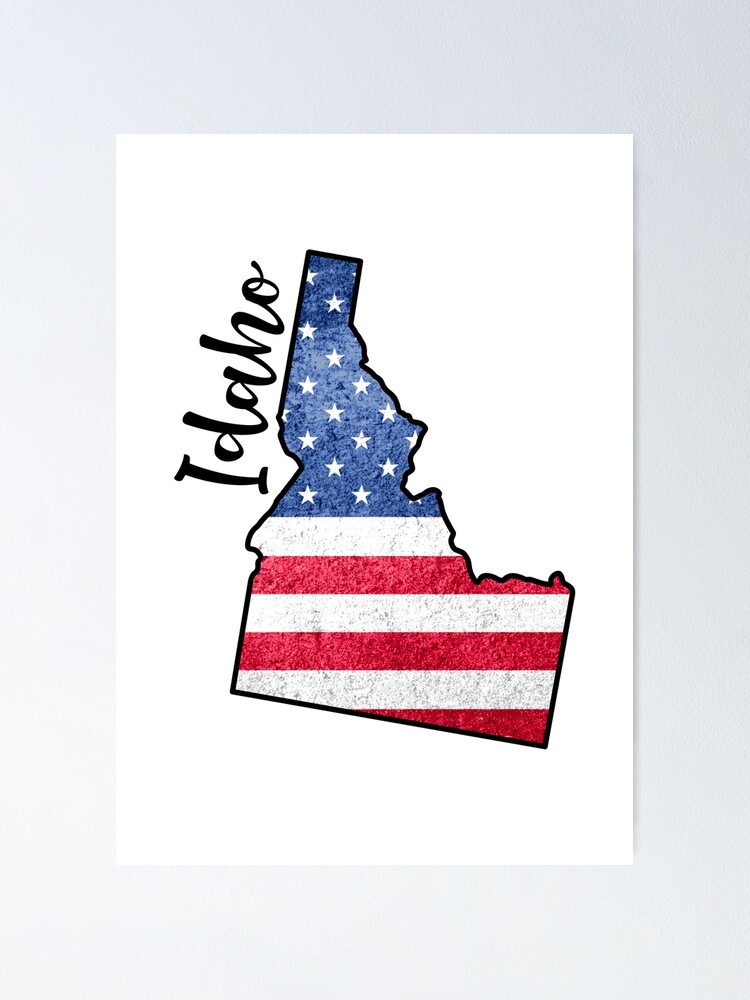 "Idaho State Outline with Patriotic USA American Flag" Poster for Sale ...