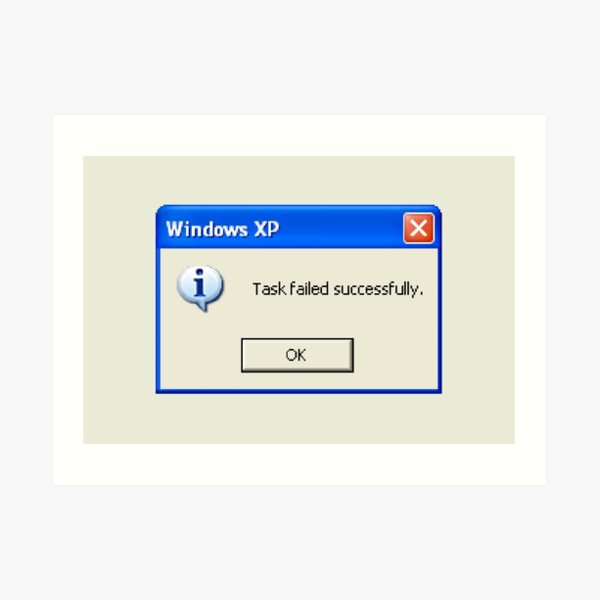 "Task Failed Successfully Meme" Art Print for Sale by gotedge | Redbubble