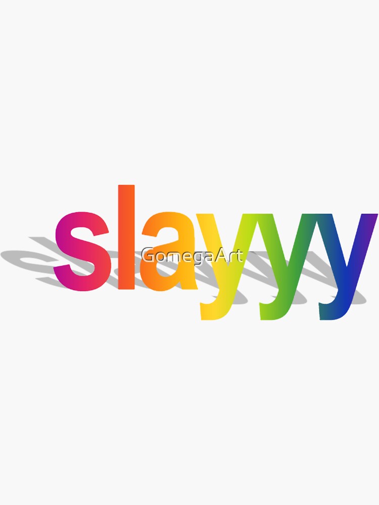 "slayyy sticker" Sticker for Sale by GomegaArt | Redbubble