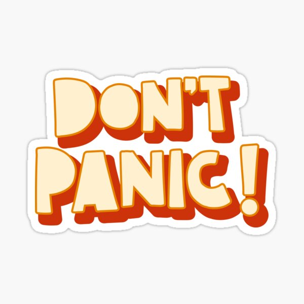 "Don't Panic! " Sticker for Sale by Metzlab-Design | Redbubble