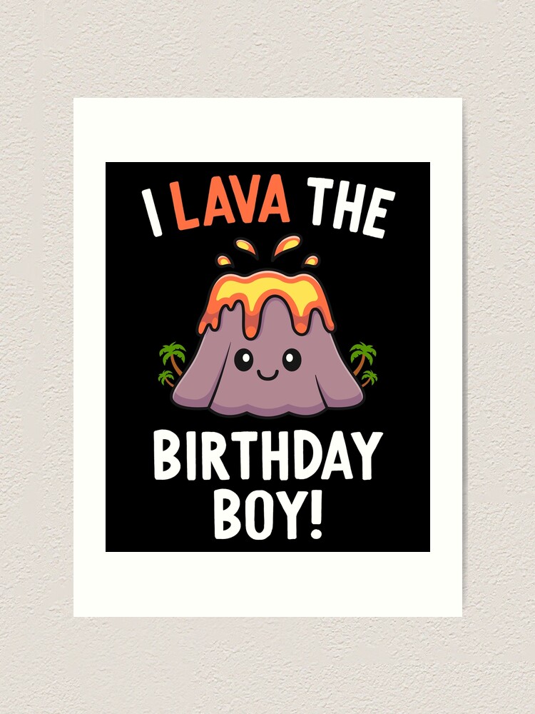 "Family Volcano Birthday Party Lava The Birthday Boy Dinosaur" Art ...