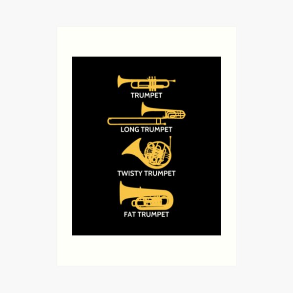 "Types Of Trumpet Funny Trumpet Marching Band" Art Print for Sale by ...
