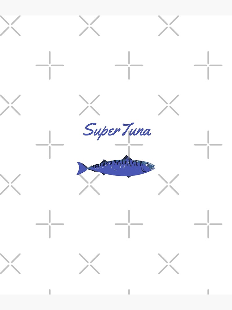 "Super Tuna - cute Super Tuna" Poster for Sale by nabilolsky | Redbubble