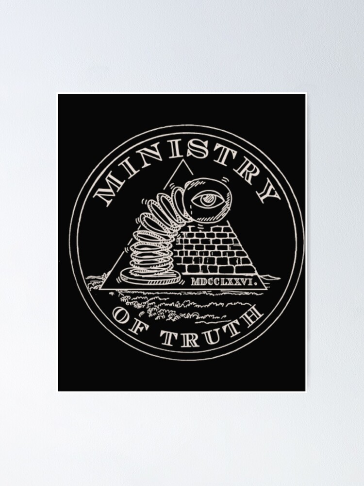 "MINISTRY OF TRUTH " Poster for Sale by ChloeArtCr11 | Redbubble