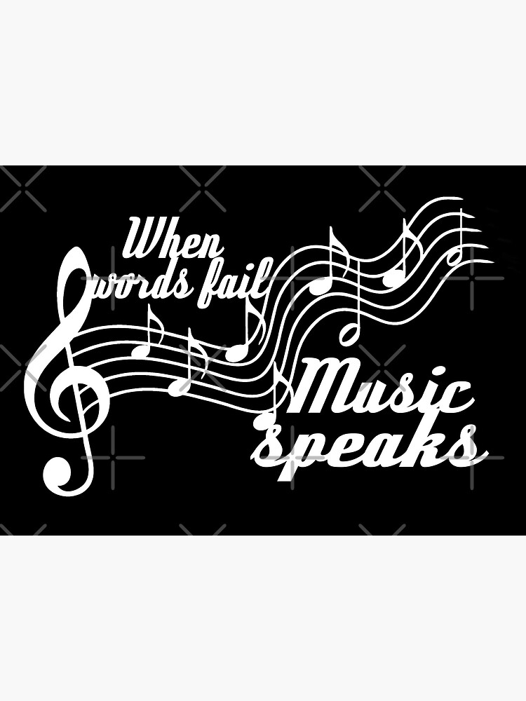 "When words fail music speaks" Poster for Sale by augustinet | Redbubble