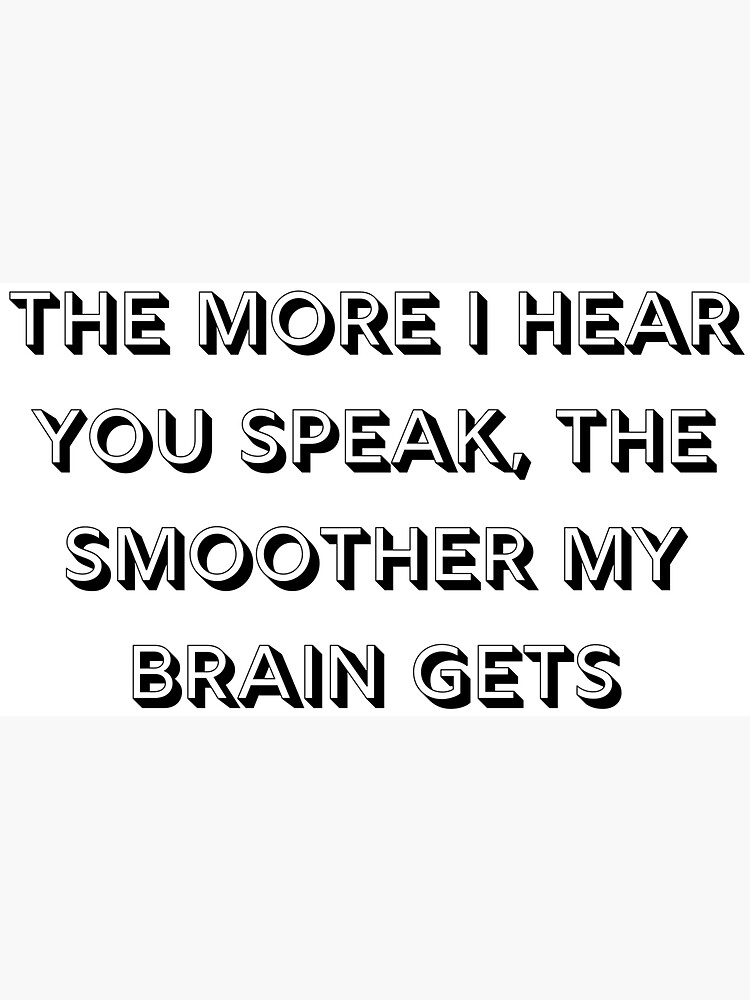 "Smooth Brain" Sticker for Sale by OneFunnyDesign | Redbubble