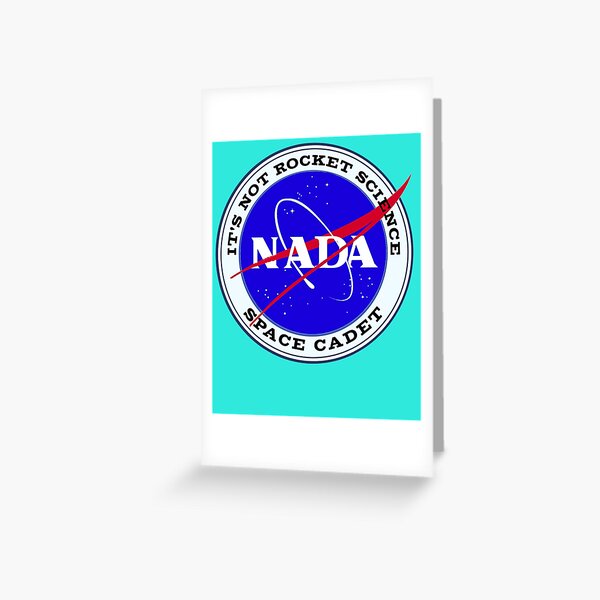 "NADA - NASA Space Cadet logo on badge with the motto, It's not rocket ...