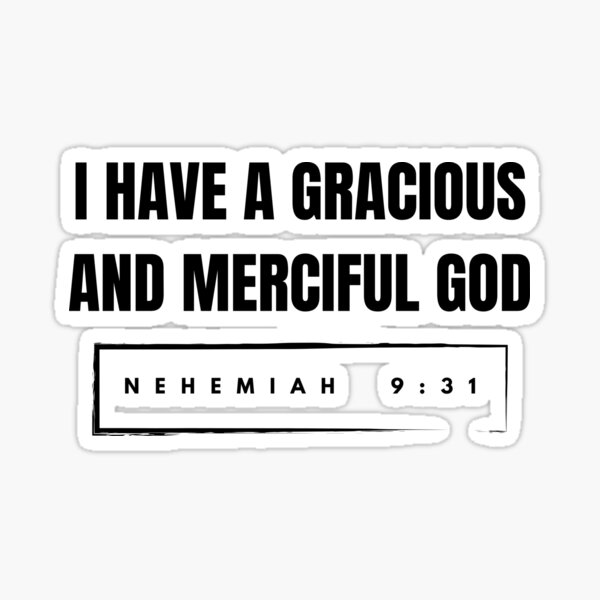 "NEHEMIAH 9: 31" Sticker for Sale by Isaiah740 | Redbubble