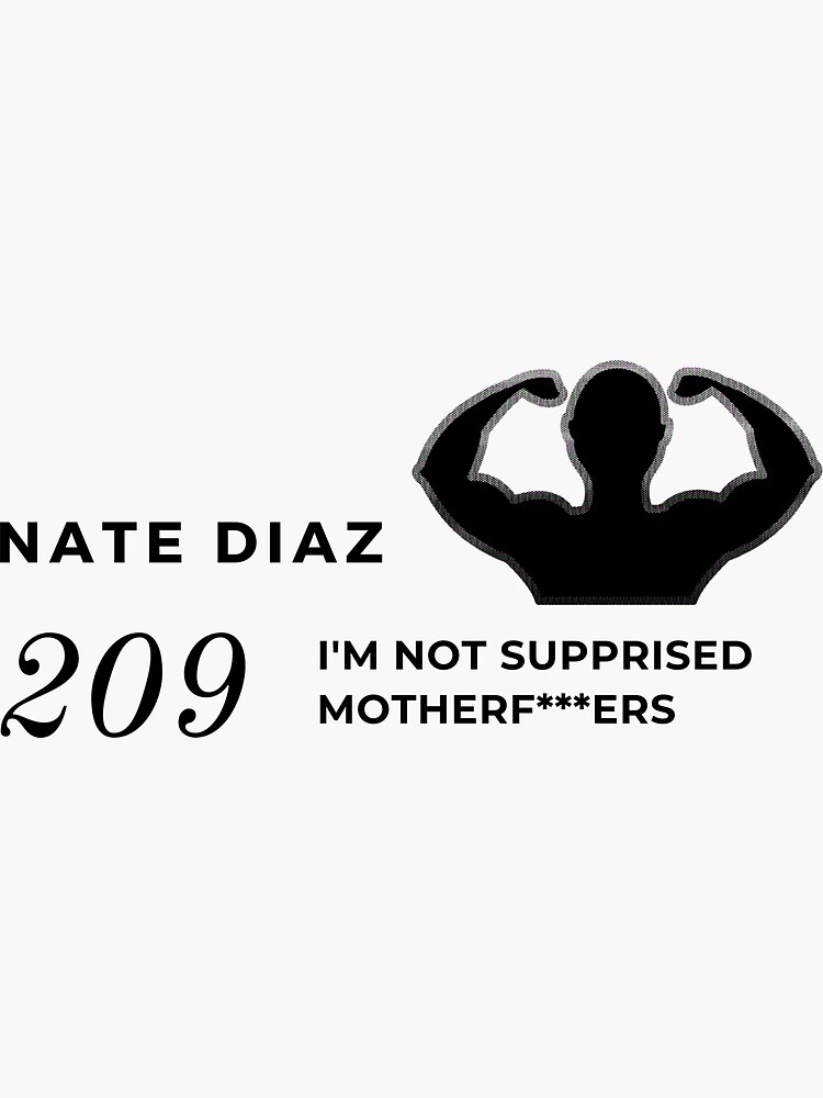 "Nate Diaz - I'm Not Surprised" Sticker for Sale by MMXXXII | Redbubble