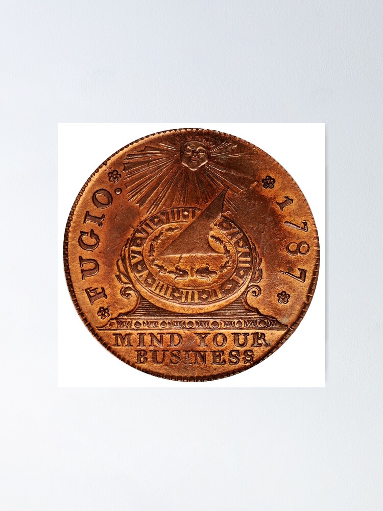 "Fugio Cent Mind Your Business" Poster for Sale by allhistory | Redbubble