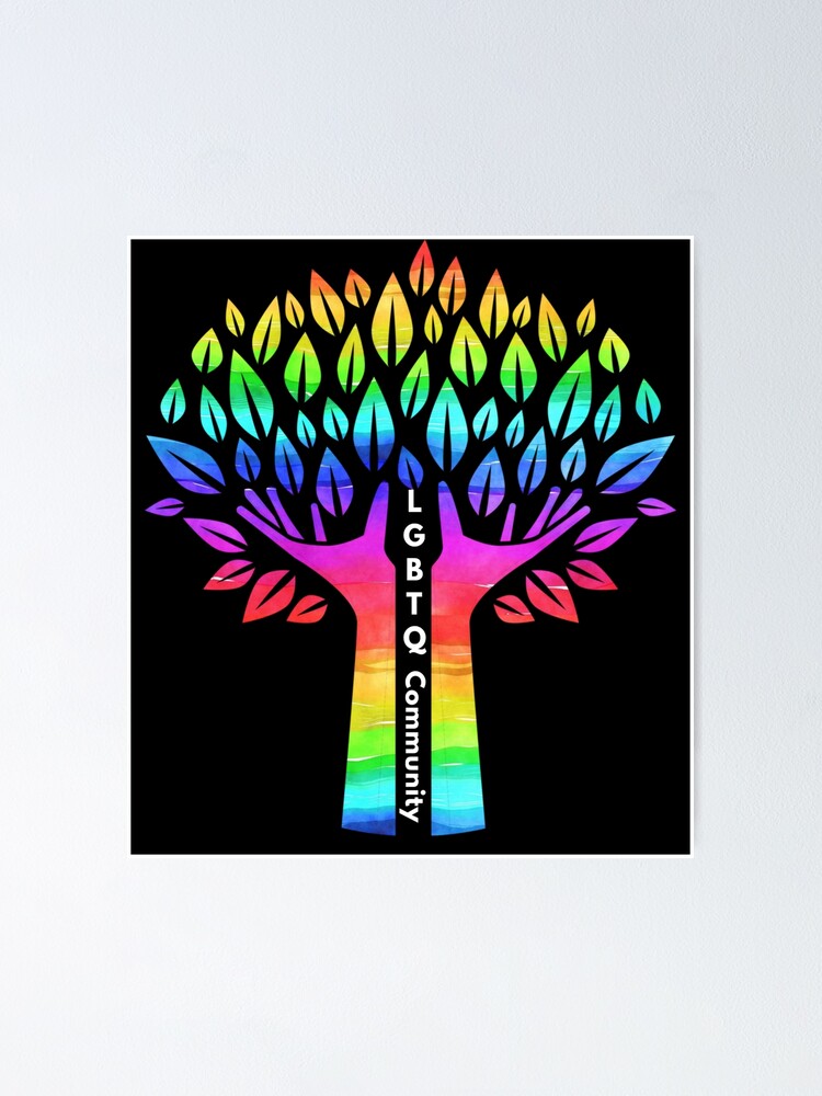 "A TREE IN LGBTQ RAINBOW COLOURS, LGBTQ COMMUNITY. LGBTQ THEME." Poster ...