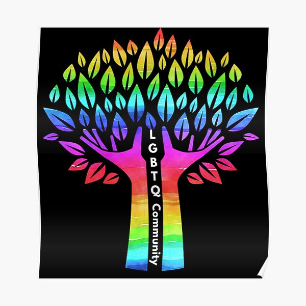 "A TREE IN LGBTQ RAINBOW COLOURS, LGBTQ COMMUNITY. LGBTQ THEME." Poster ...