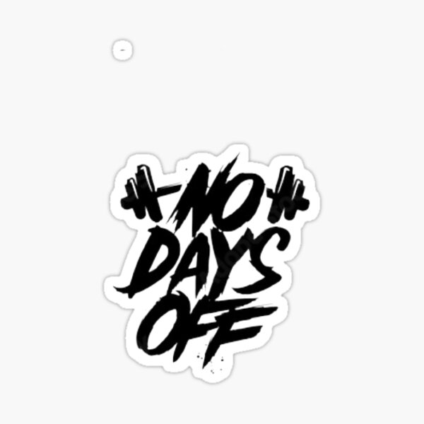 "No days off" Sticker for Sale by natalia-rev | Redbubble